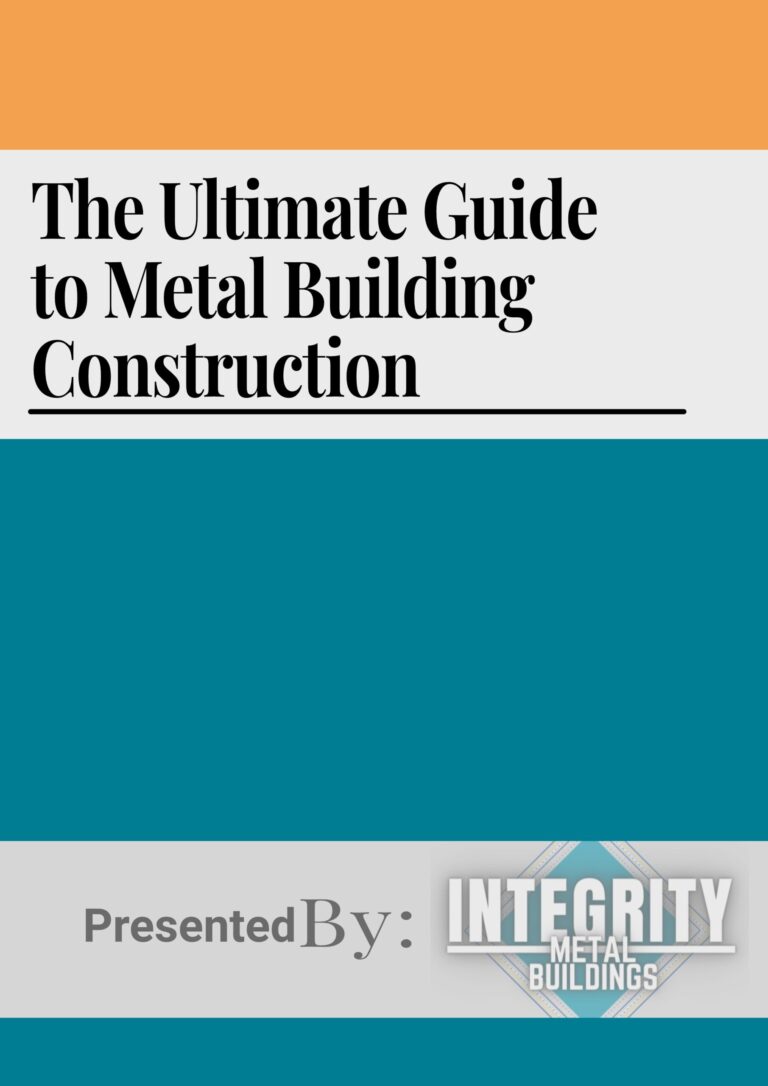 The Ultimate Guide to Metal Building Construction – Integrity Metal ...